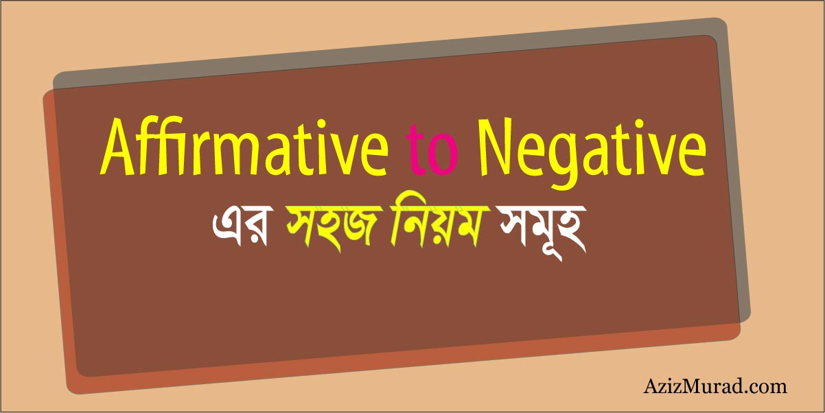 Affirmative to Negative - Aziz Murad