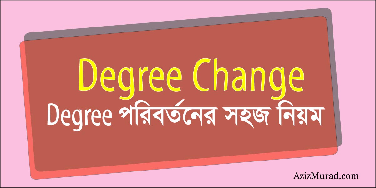 Degree Change - Aziz Murad
